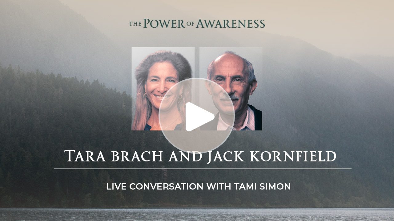 Watch The Special Live Event With Tami Simon Jack Kornfield And Tara